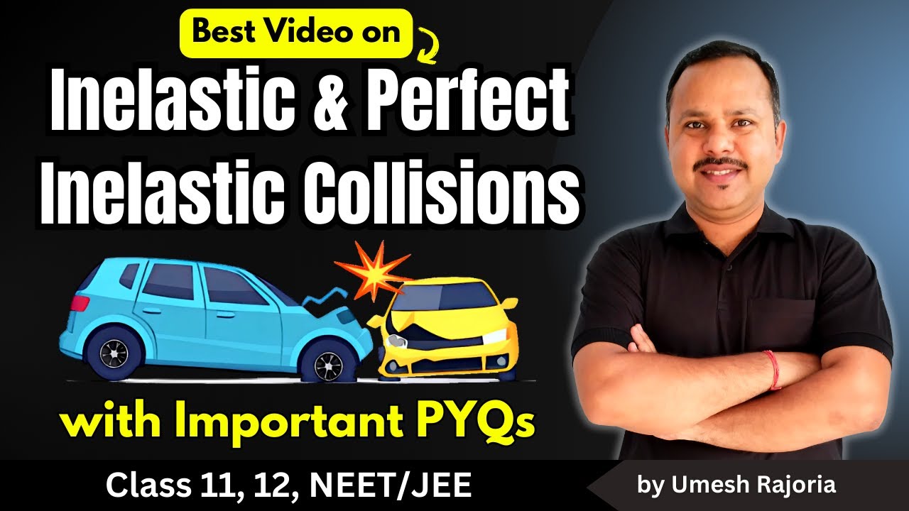8. Inelastic & Perfect Inelastic Collisions | Important PYQs | Work ...