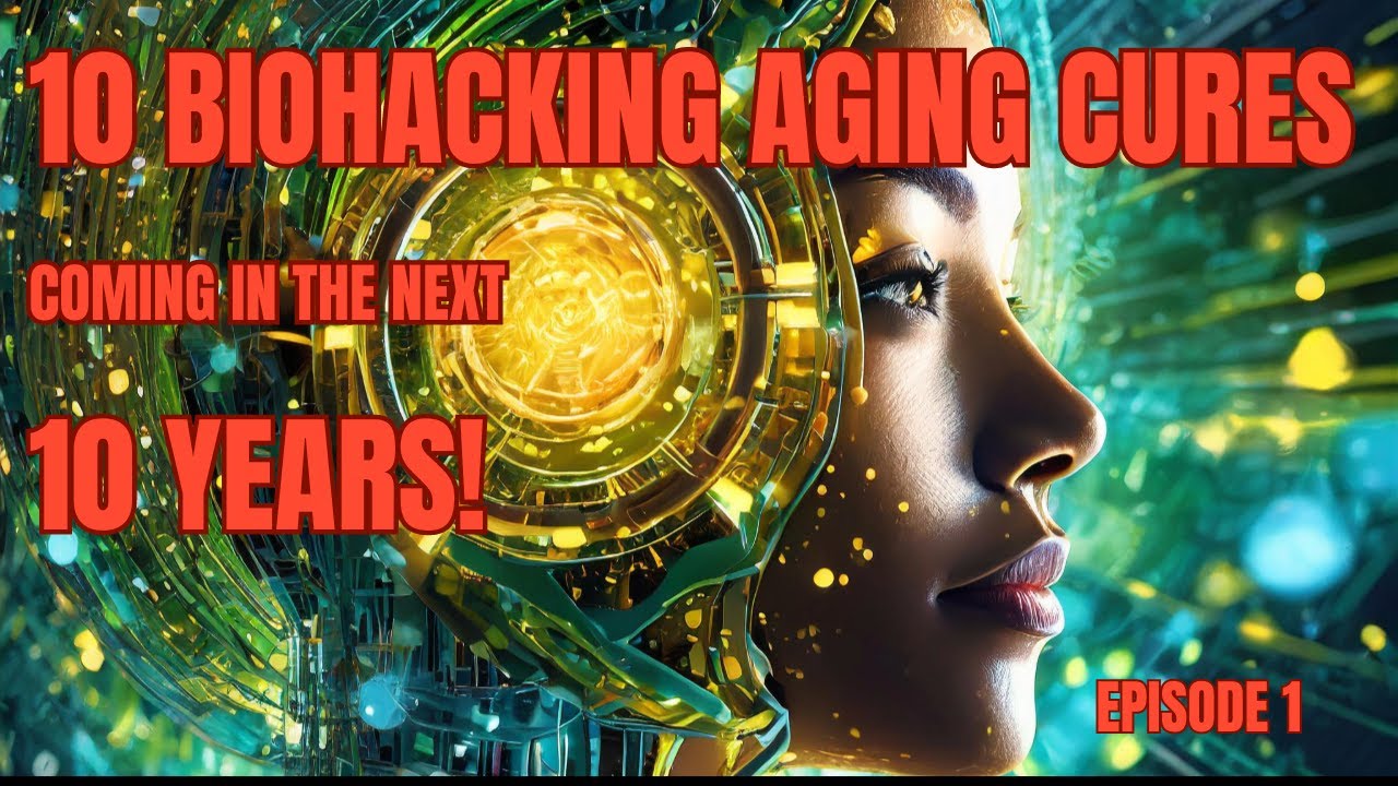 10 Biohacking Aging Cures Coming by 2034! Part 1 - YouTube