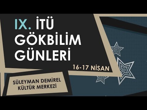IX. GÖKBİLİM GÜNLERİ I 2. GÜN