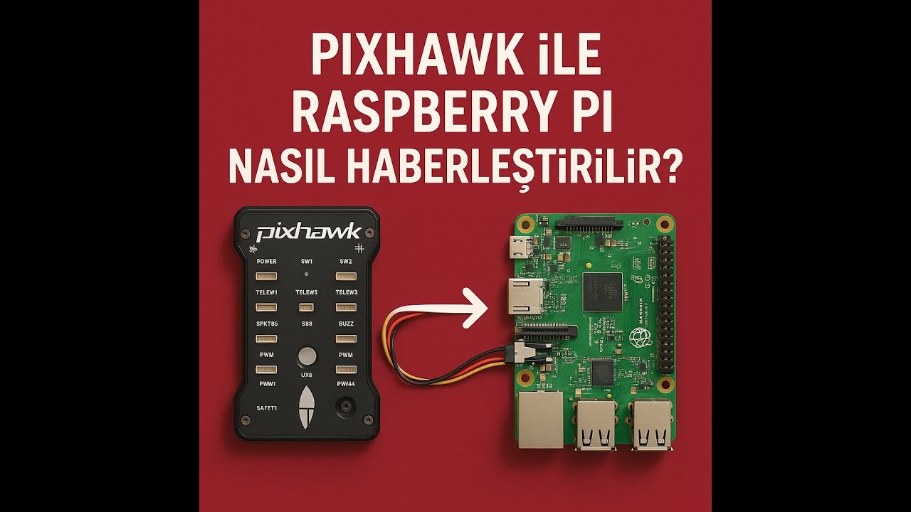 Pixhawk ile Raspberry Pi Nasıl Haberleştirilir? - YouTube