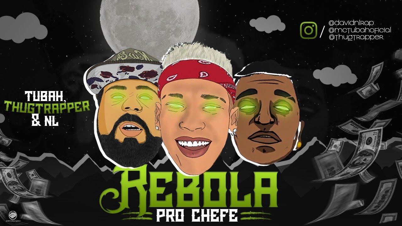 TUBAH FEAT. THUG TRAPPER, NL - REBOLA PRO CHEFE | PROD. MAJORLV (LYRIC ...