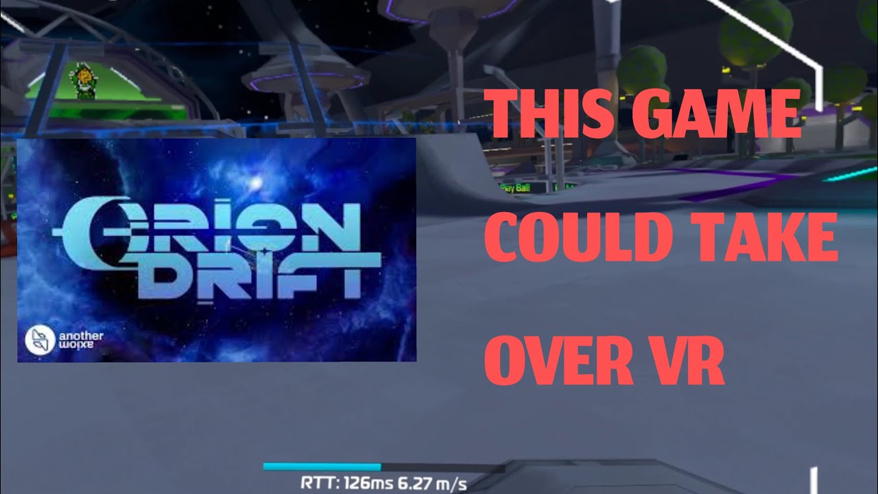Orion Drift is taking over VR. - YouTube