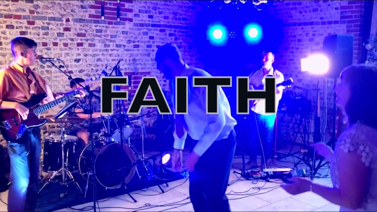 FAITH - LIVE - YouTube