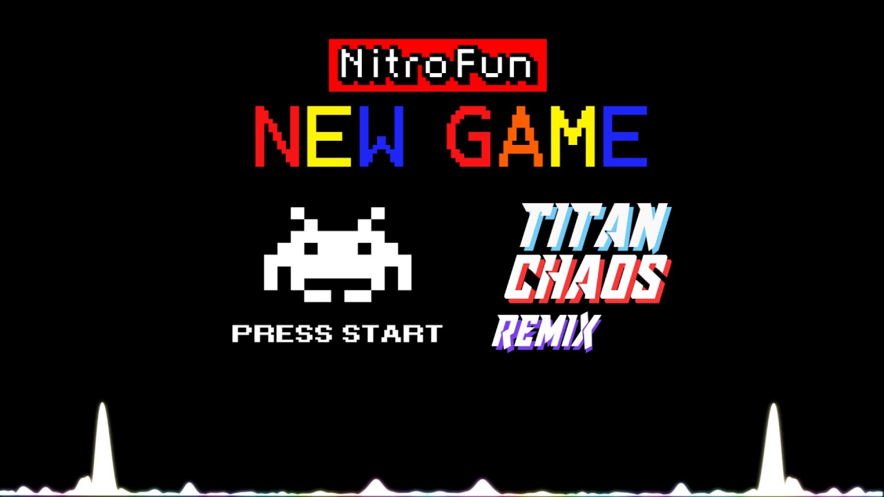 [Dubstep]Nitro Fun - New Game (Titan Chaos Remix) - YouTube