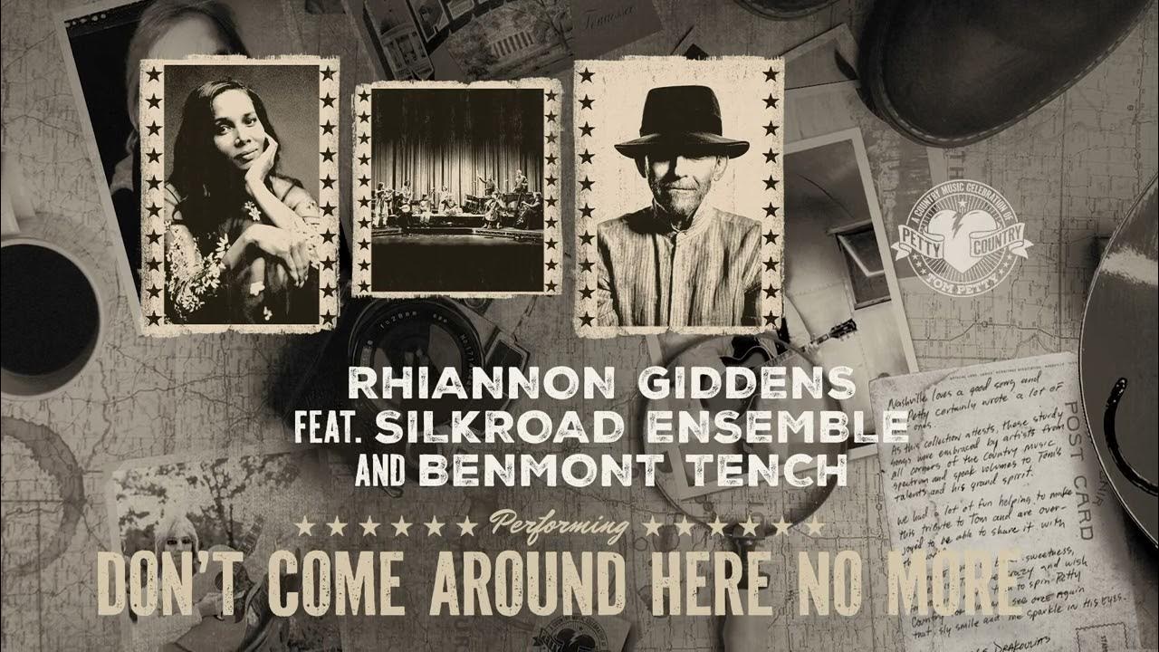Rhiannon Giddens - Don't Come Around Here No More (ft. Silkroad Ensemble and Benmont Tench ...