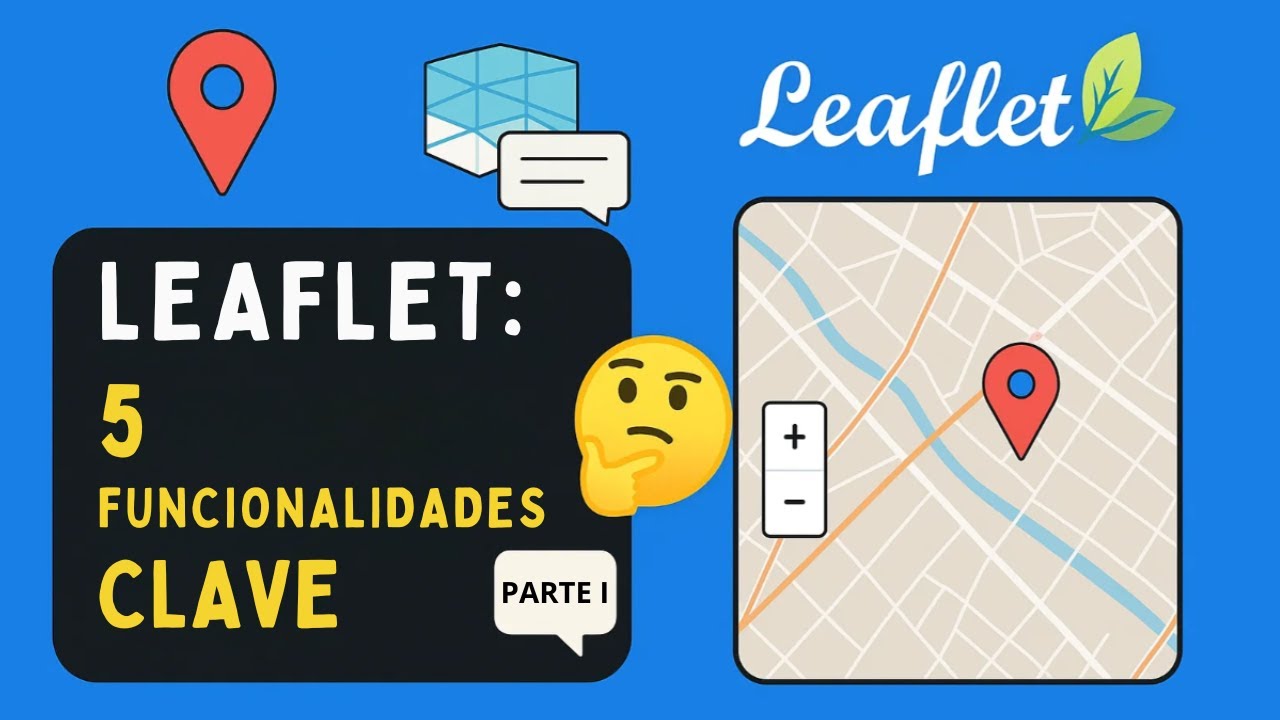 Leaflet: 5 Funcionalidades imprescindibles para tus mapas - YouTube