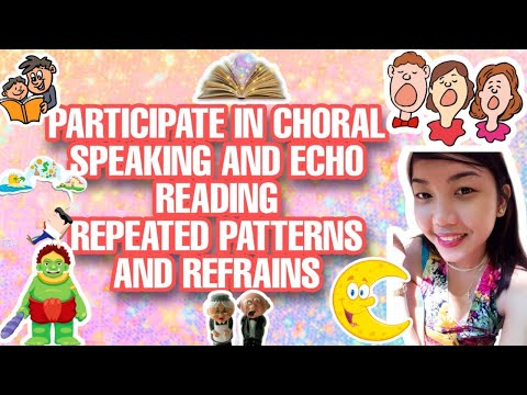 3RD QTR. WEEK 8 I PARTICIPATE IN CHORAL SPEAKING AND ECHO READING I ...