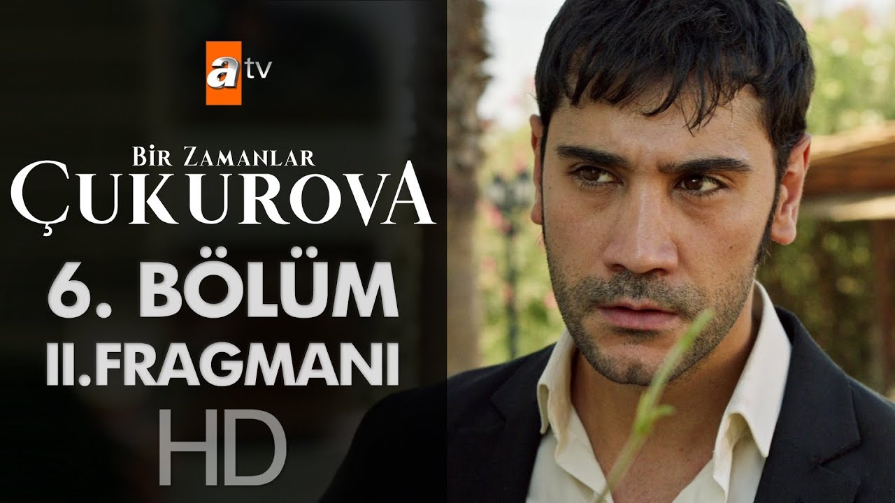 Bir Zamanlar Çukurova 6. Bölüm 2. Fragmanı - YouTube
