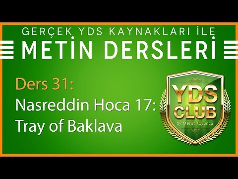 YDS Metin Dersleri 31 - Nasreddin Hoca 17 - Tray of Baklava