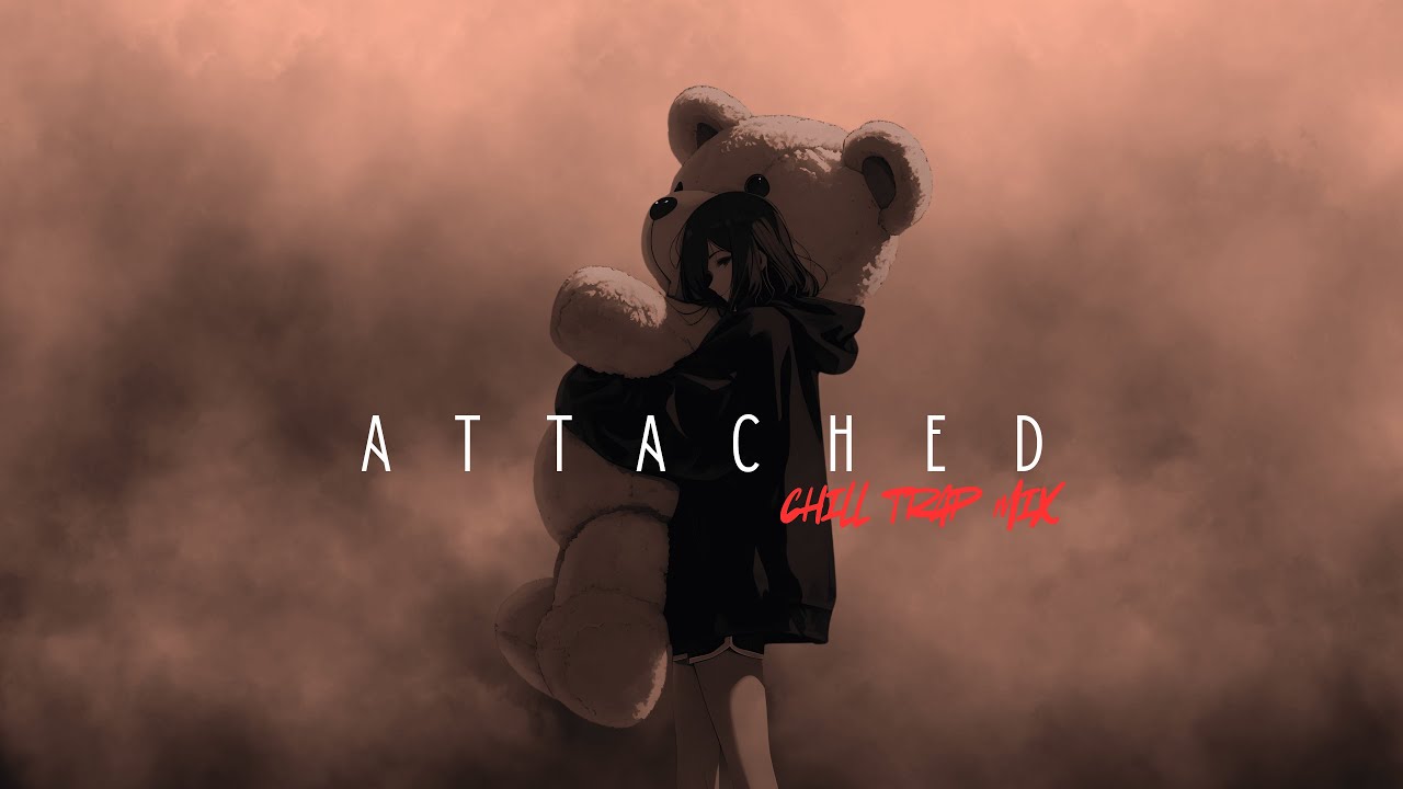 ATTACHED | Chill Trap Mix