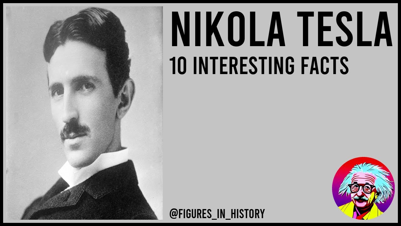 Nikola Tesla - 10 Interesting Facts - YouTube
