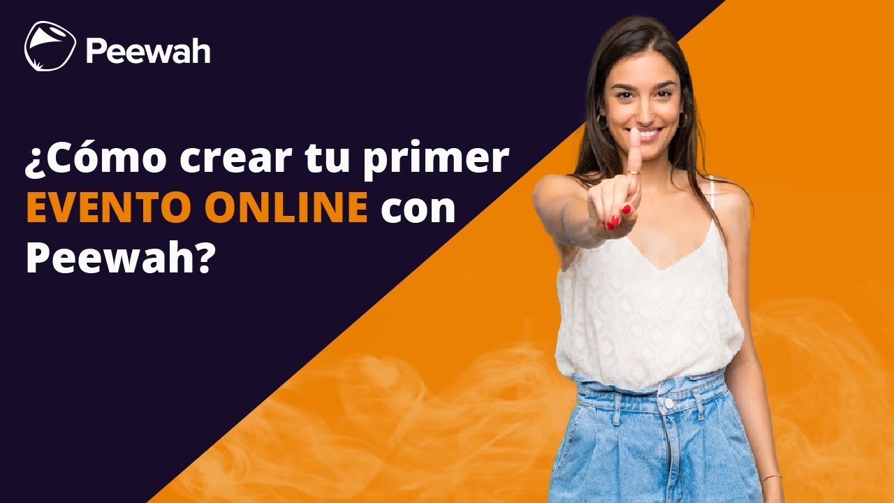 ¿Cómo crear tu primer evento online con Peewah? | Peewah Academy 👨‍💻👩‍💻 ...