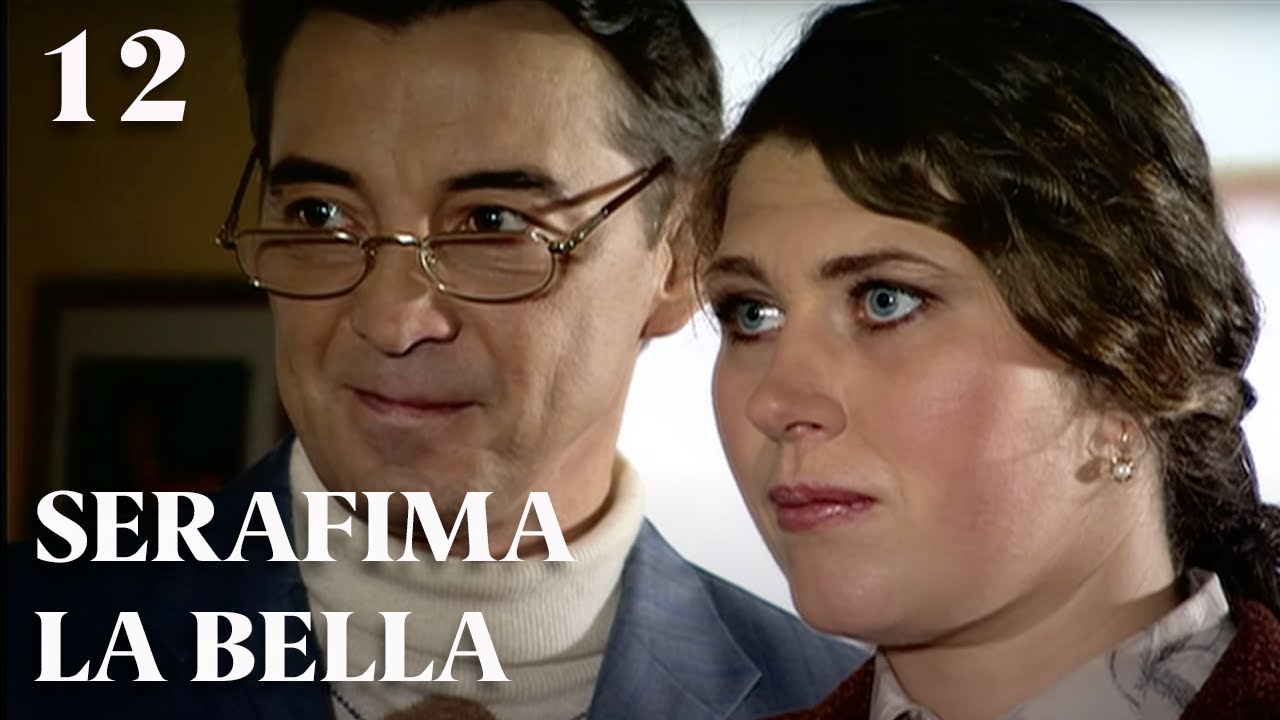 SERAFIMA LA BELLA (Parte 12) MEJOR PELICULA - YouTube