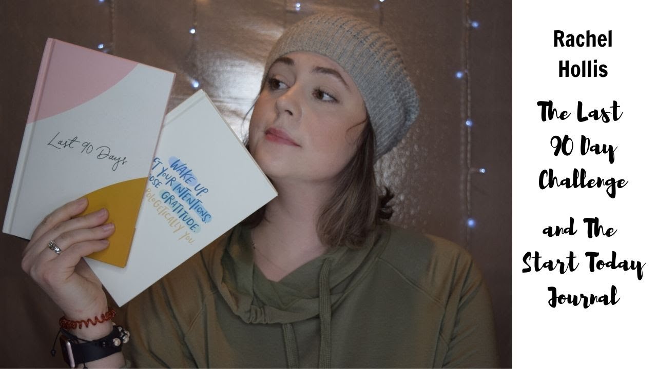 Rachel Hollis Start Today Journal and the Last 90 Day Challenge - YouTube
