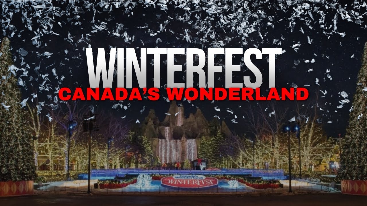 The Magic of WinterFest in Canada's Wonderland ️⛄ - YouTube