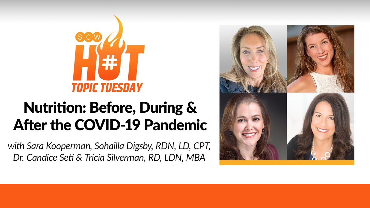 Hot Topic Tuesday: Nutrition Before, During & After the COVID 19 ...