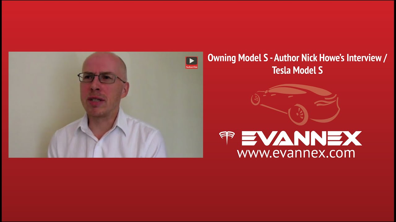 Owning Model S - Author Nick Howe's Interview / Tesla Model S - YouTube
