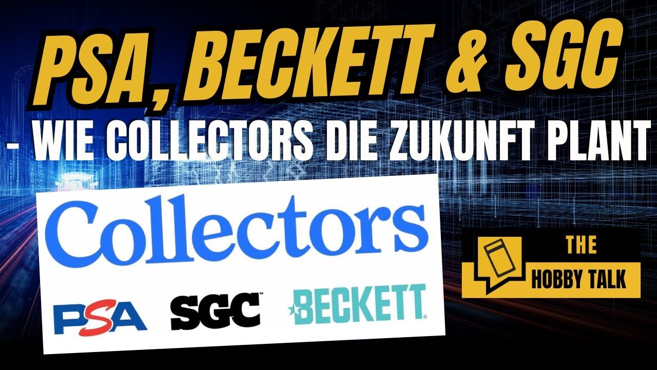PSA, Beckett & SGC – wie Collectors die Zukunft plant | Der Hobby Talk ...
