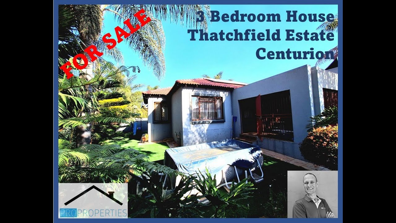 3 Bedroom House | For Sale | Thatchfield | Centurion | Gauteng - YouTube