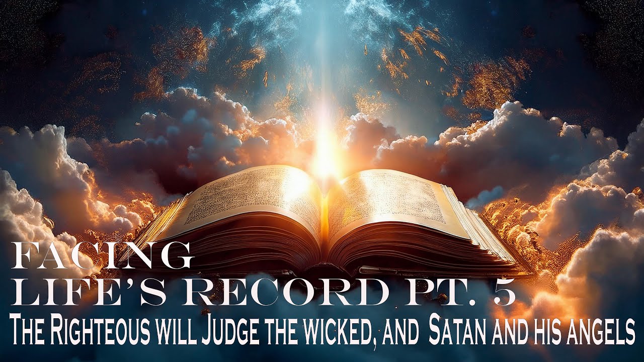 The Righteous will Judge the wicked, and Satan and his angels during ...