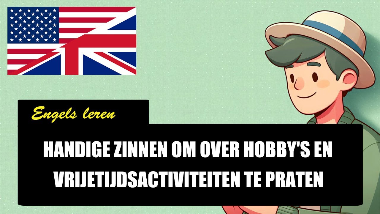 Engels leren - Handige zinnen om over hobby's en vrijetijdsactiviteiten ...