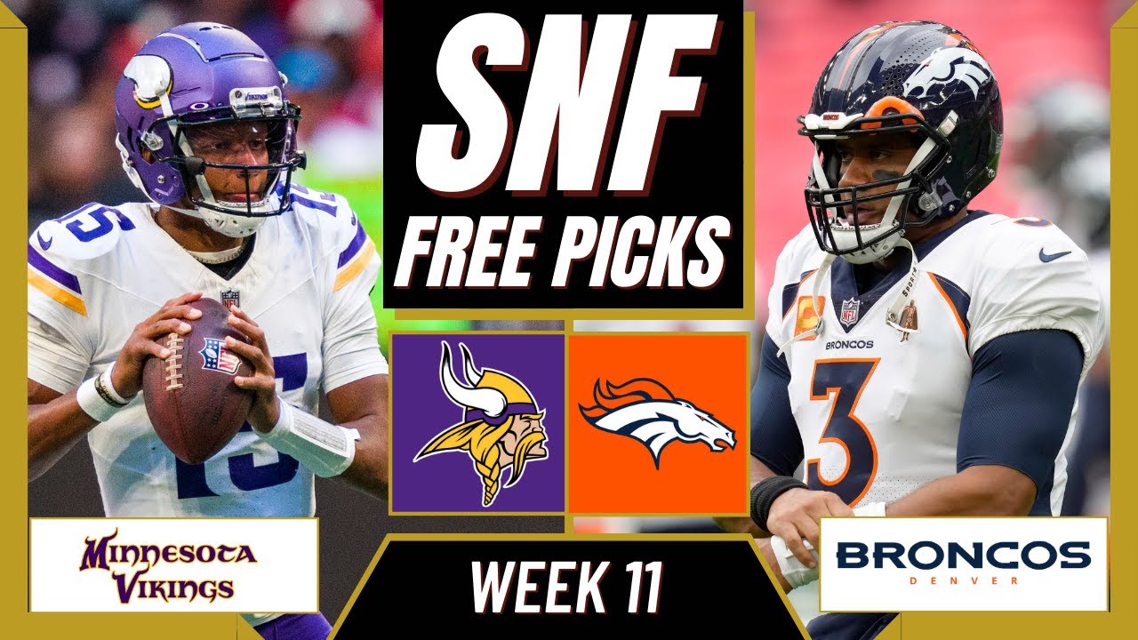 Sunday Night Football Picks (NFL Week 11) SNF VIKINGS vs. BRONCOS | SNF ...