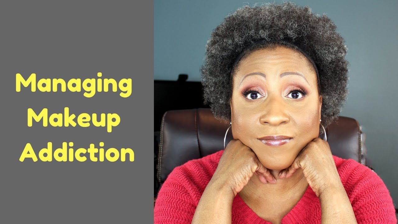 Managing Makeup Addiction | Tips & Strategies - YouTube
