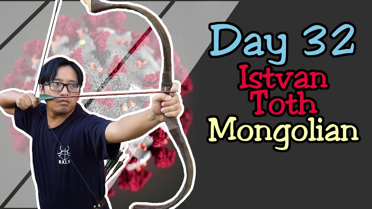Quarantine Archery Day 32: Istvan Toth Mongolian - YouTube