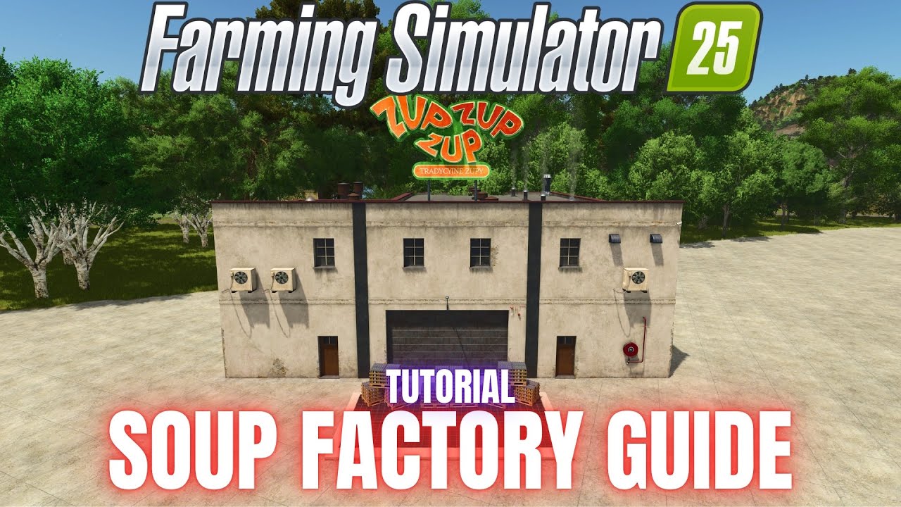 SOUP FACTORY GUIDE - TUTORIAL - Farming Simulator 25 - YouTube