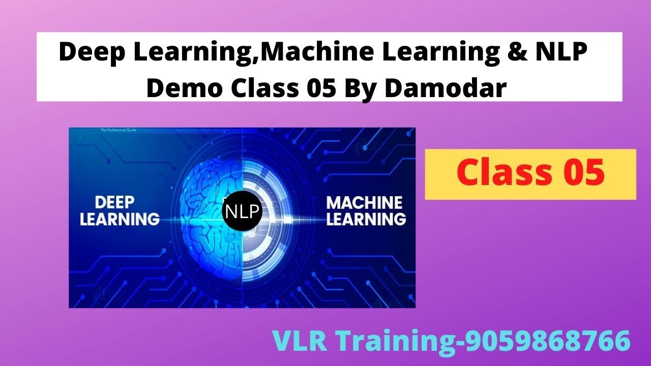 Practical Machine Learning DeepLearning ,NLP with Python dhamodhar 05th class April 2020 - YouTube