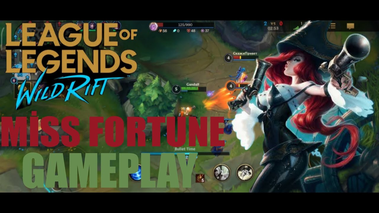 MİSS FORTUNE GAMEPLAY:LEAGUE OF LEGENDS:WİLD RİFT - YouTube