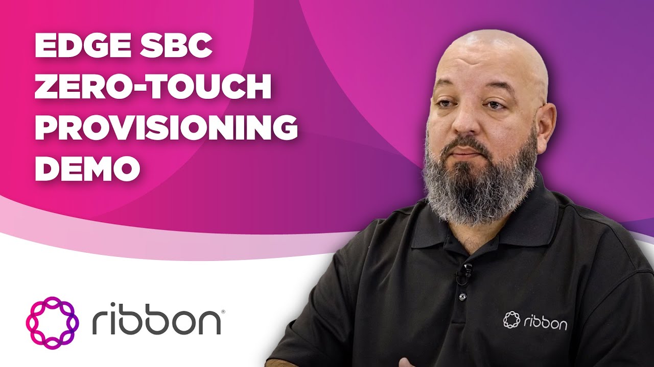 Ribbon Edge SBC Zero Touch Provisioning - YouTube