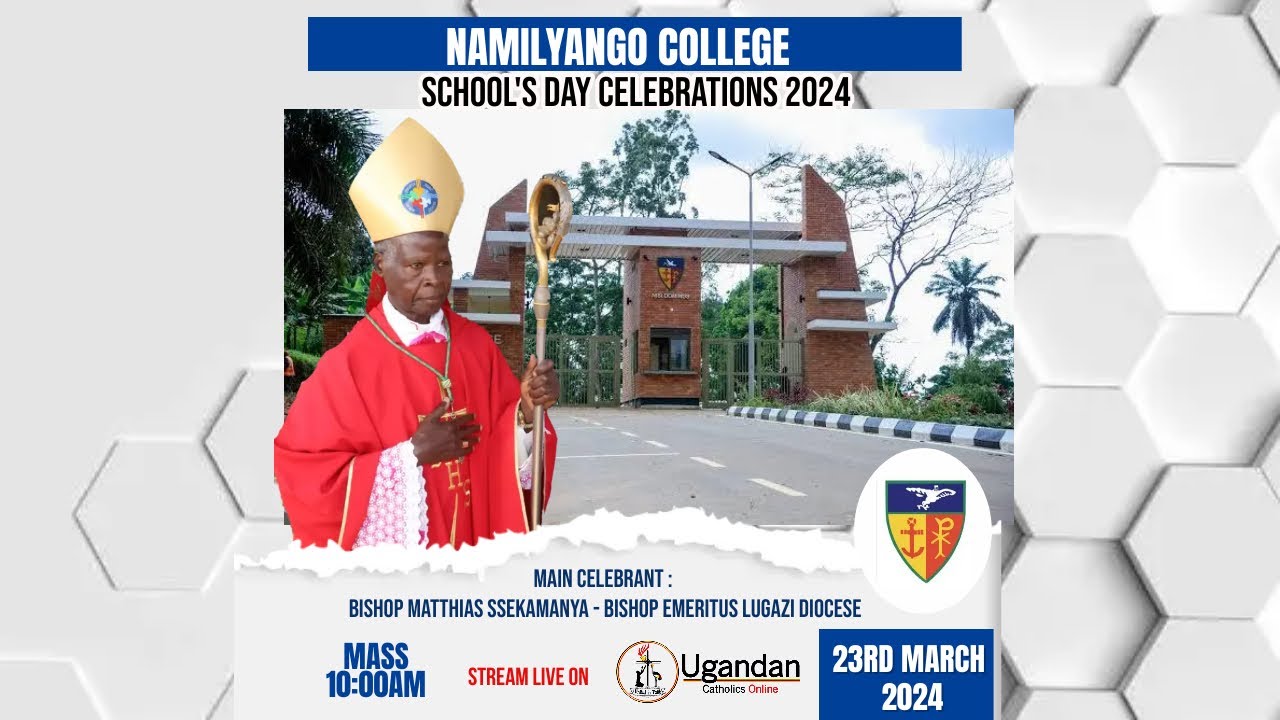 NAMILYANGO COLLEGE 122nd ANNIVERSARY CELEBRATIONS - 26TH MARCH 2024 ...