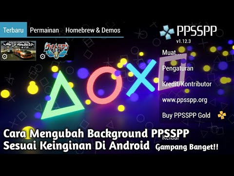 CARA MENGGANTI BACKGROUND/WALLPAPER PPSSPP DI ANDROID - YouTube