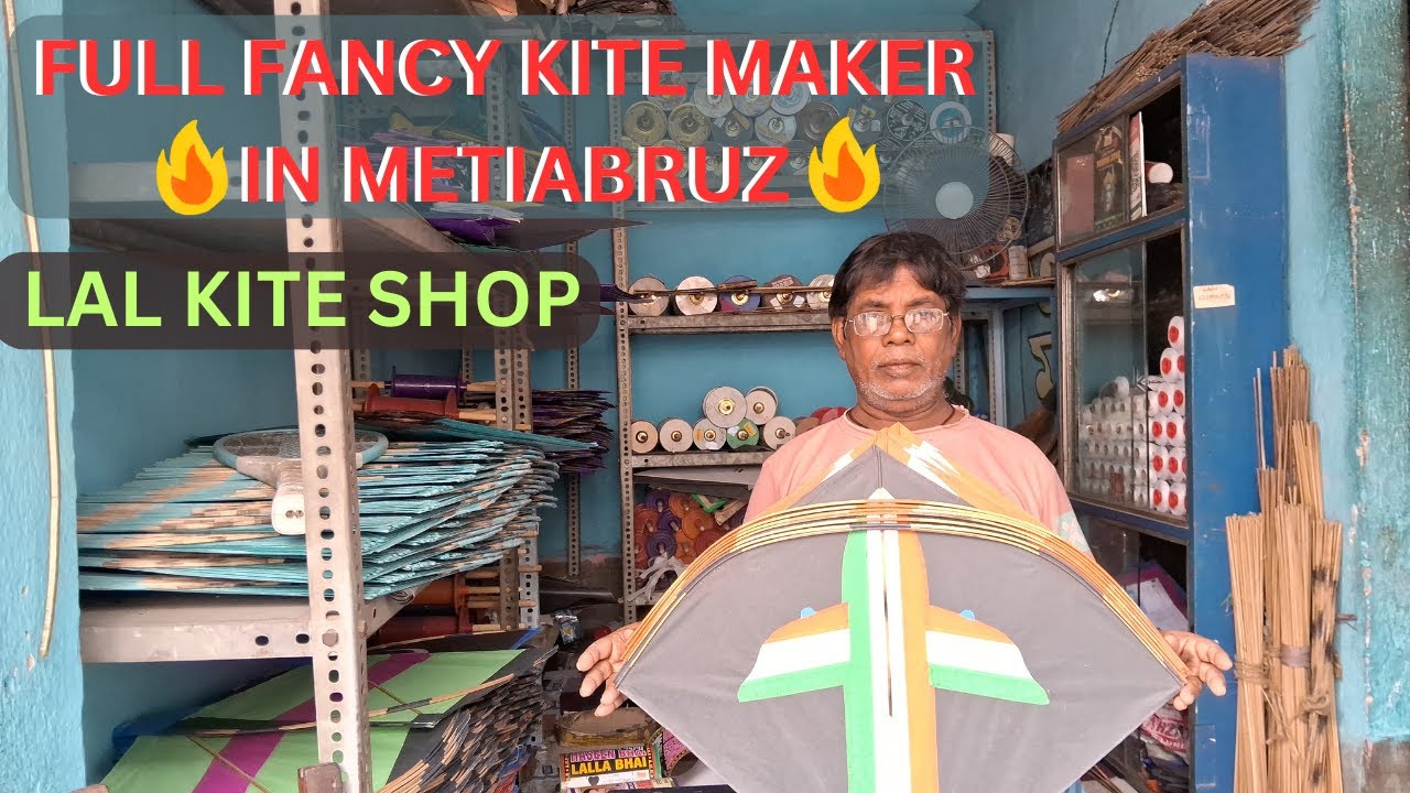 FULL FANCY KITE MAKER IN METIABRUZ || LAL KITE SHOP || METIABRUZ ...