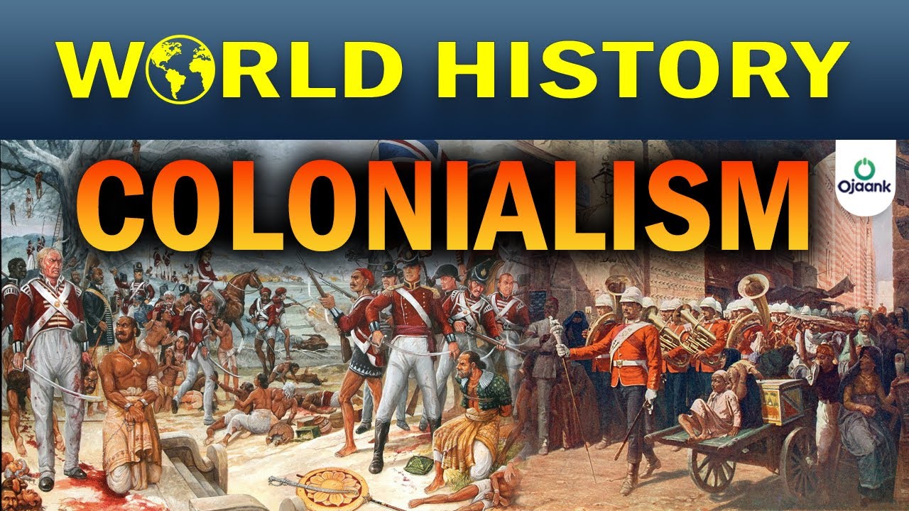 Colonialism l उपनिवेशवाद l World History l Causes for Colonialism l ...
