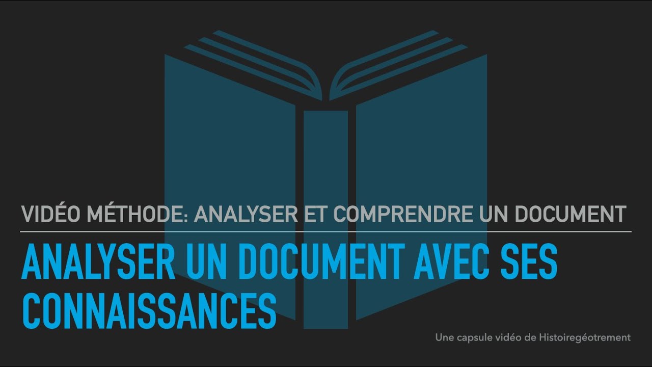 Vidéo méthode: Analyser un document avec ses connaissances - YouTube