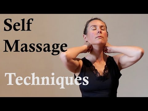 Self Massage Techniques: How to Massage Your Body - YouTube