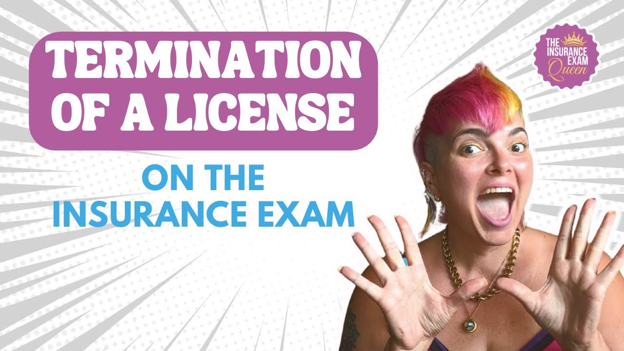 Termination of a License on the Insurance Exam - YouTube
