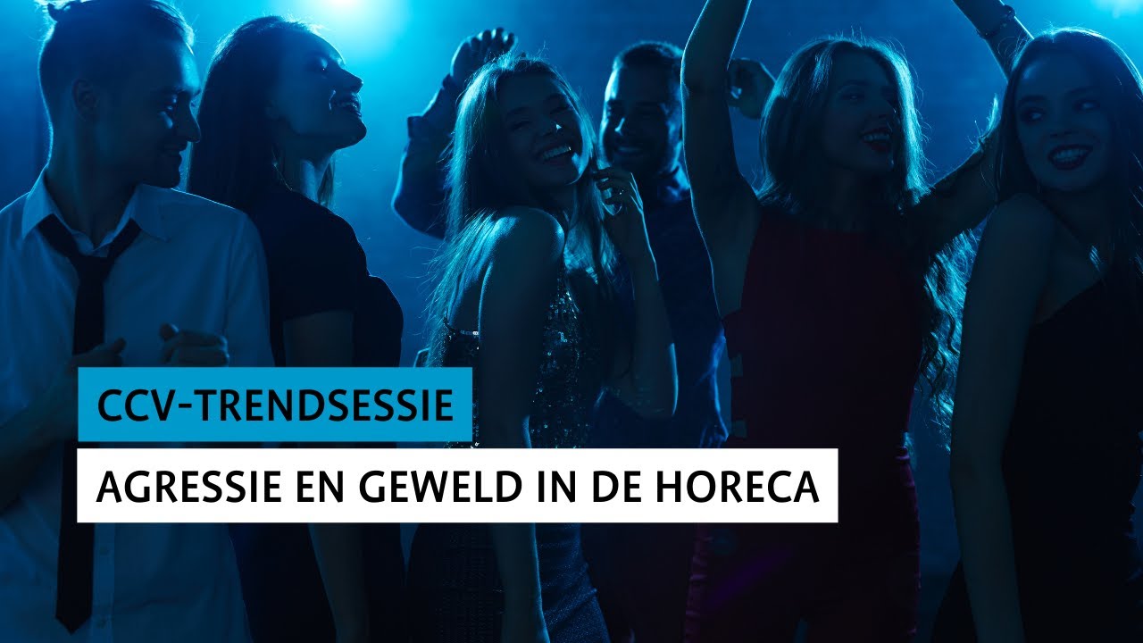 CCV-trendsessie: Agressie en geweld in de horeca - YouTube