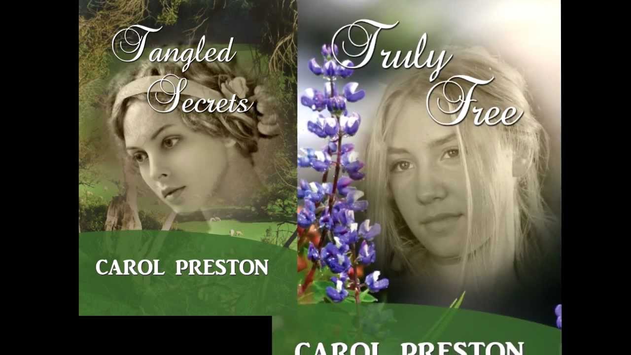 Tangled Secrets and Truly Free by Carol Preston, Book Trailer - YouTube