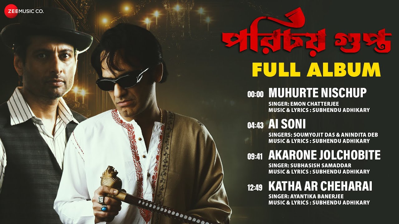 Porichoy Gupta - Full Album | Ritwick Chakraborty, Indraneil Sengupta ...