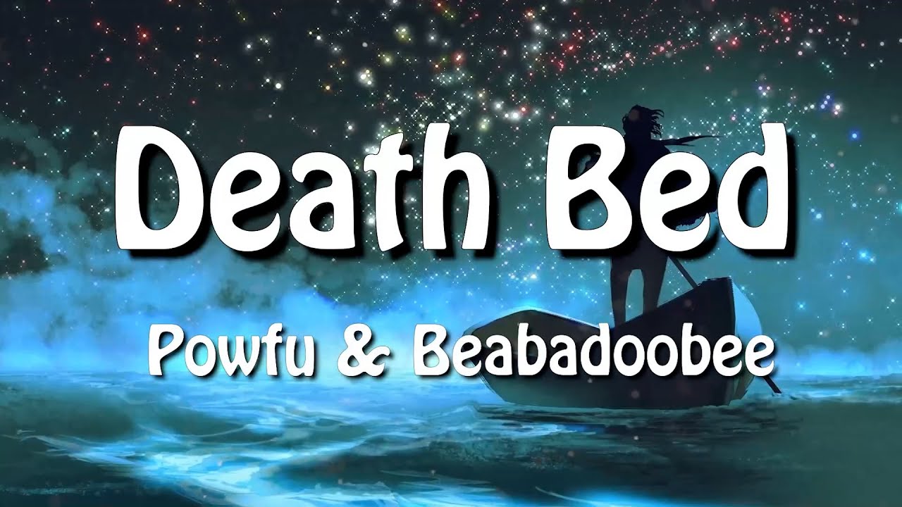 Powfu - Death Bed (Lyrics) ft. beabadoobee - YouTube