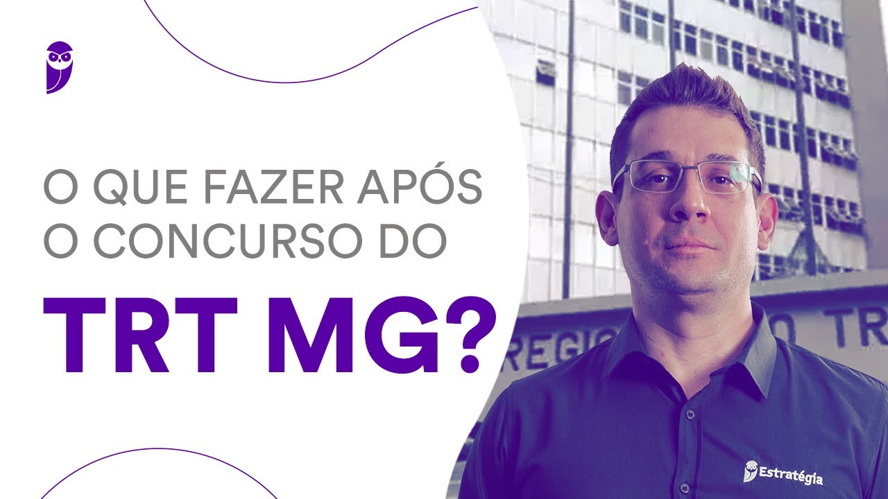 O que fazer após o concurso do TRT MG? - YouTube
