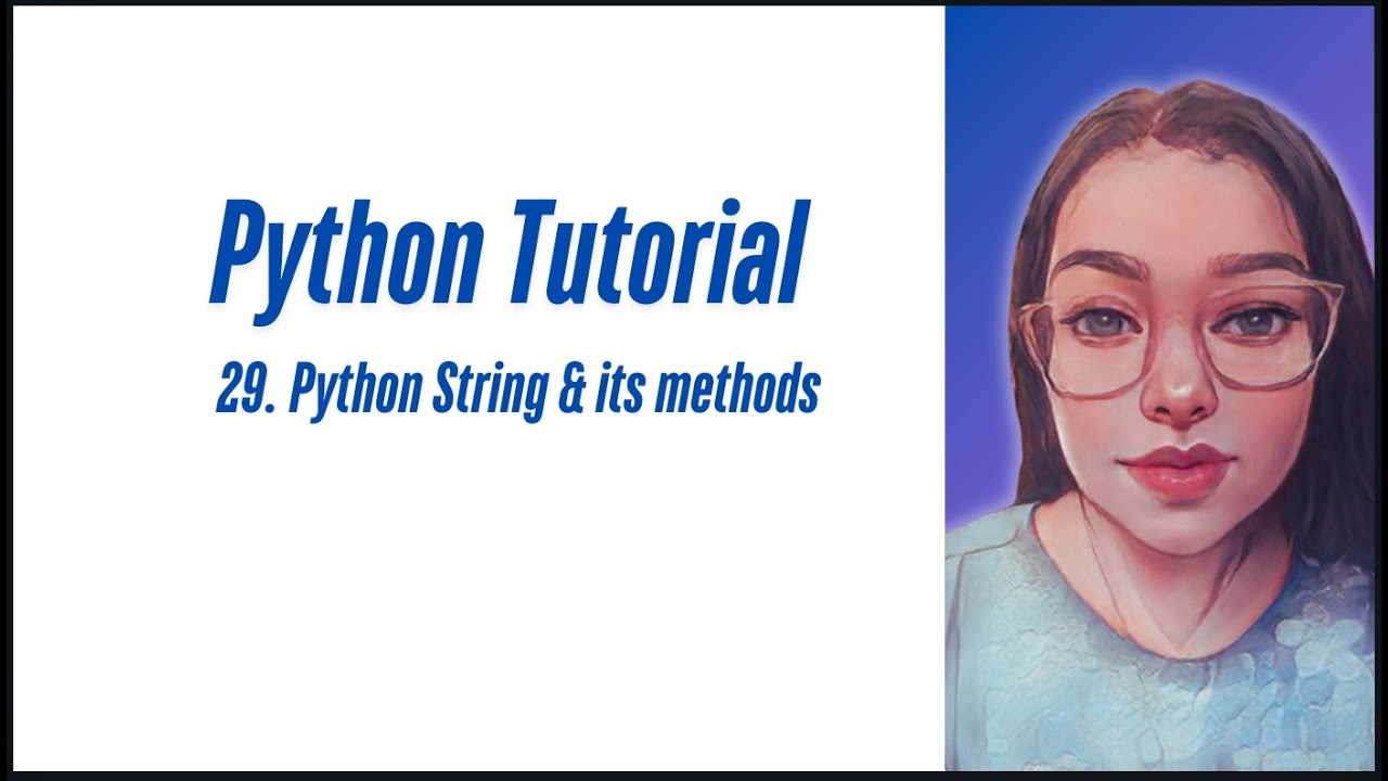 Python Tutorial Episode 29 Python Strings And Methods Explained 3887