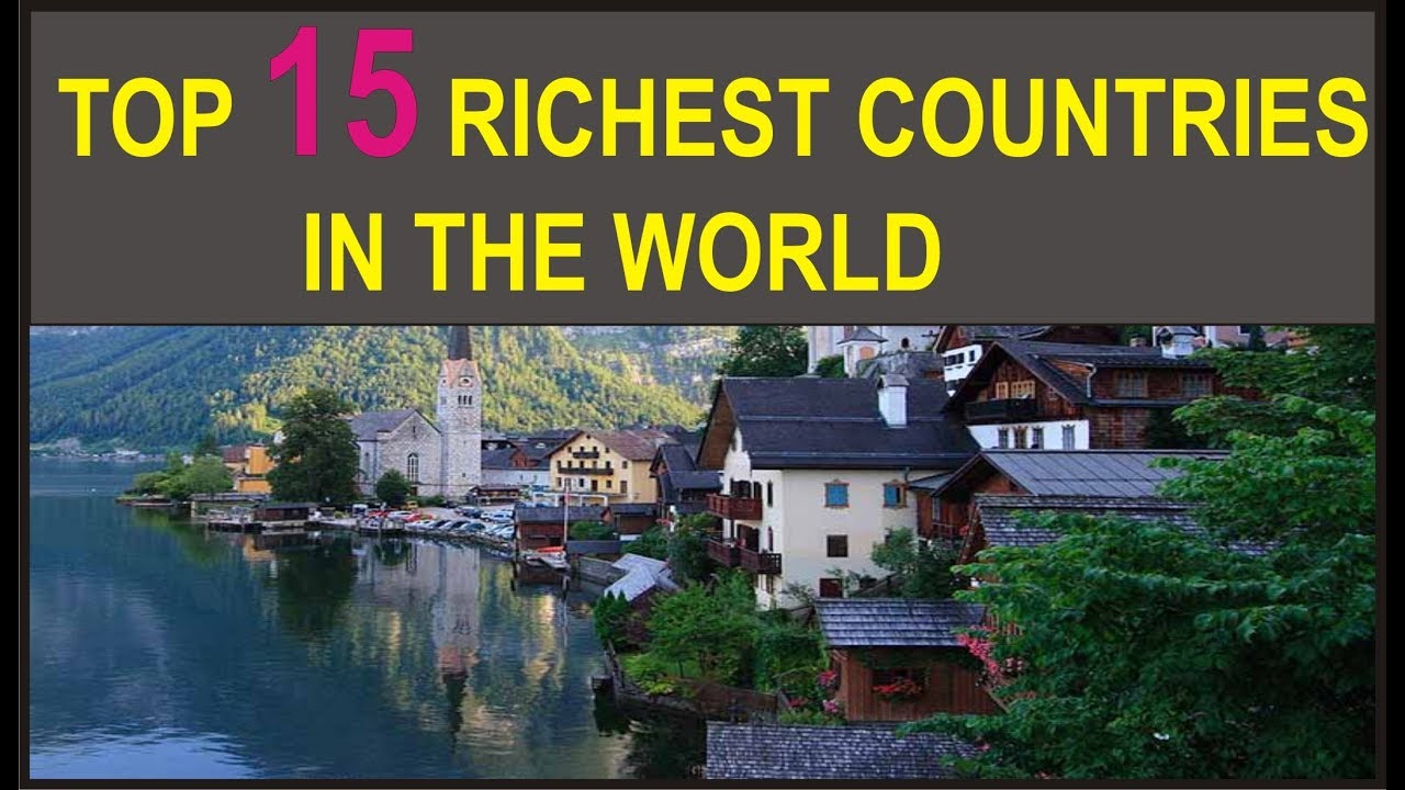 Top 15 RICHEST Countries In The World! | Richest Country Comparison ...