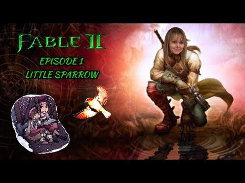 Fable 2 Part 1: Little Sparrow - YouTube
