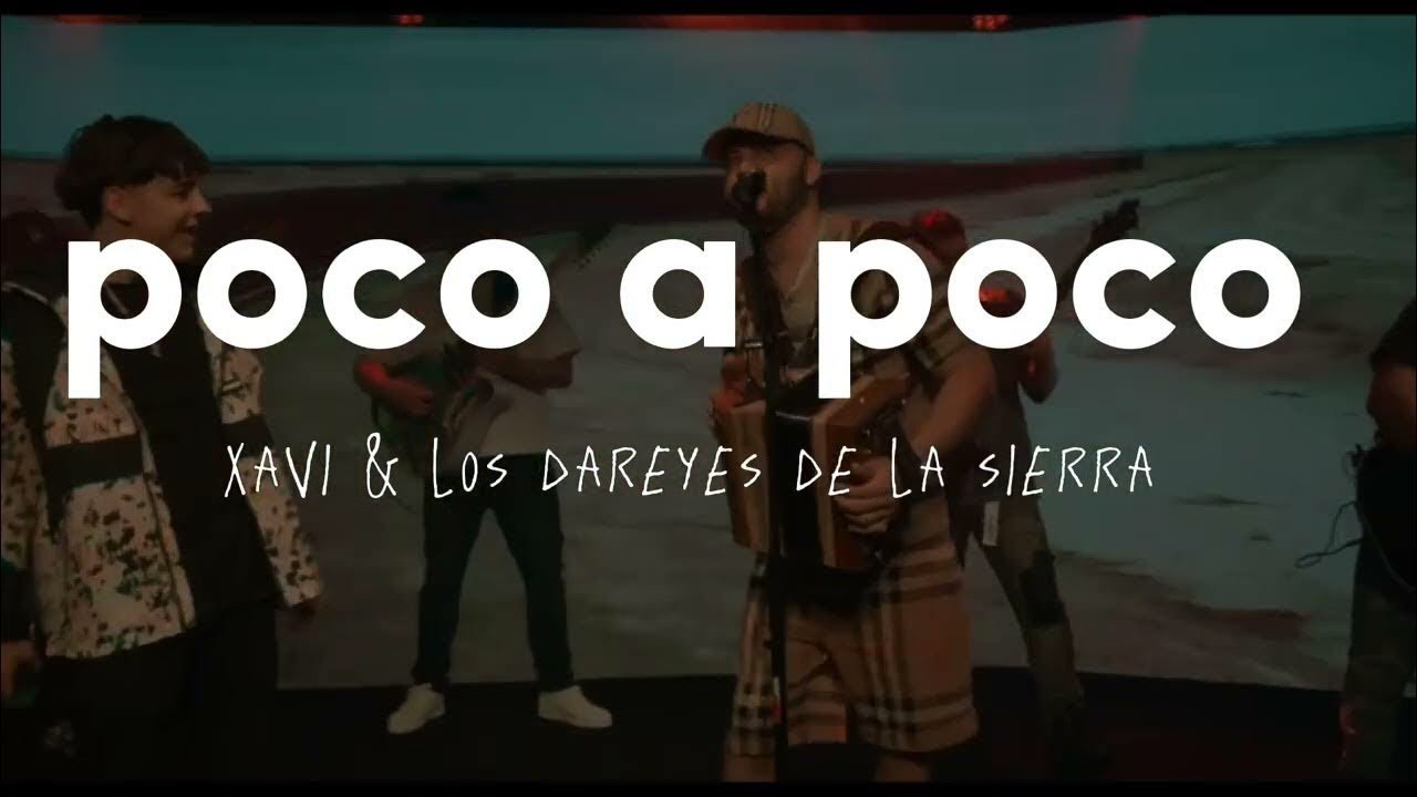Xavi, Los Dayeres De La Sierra - Poco a poco - YouTube Music