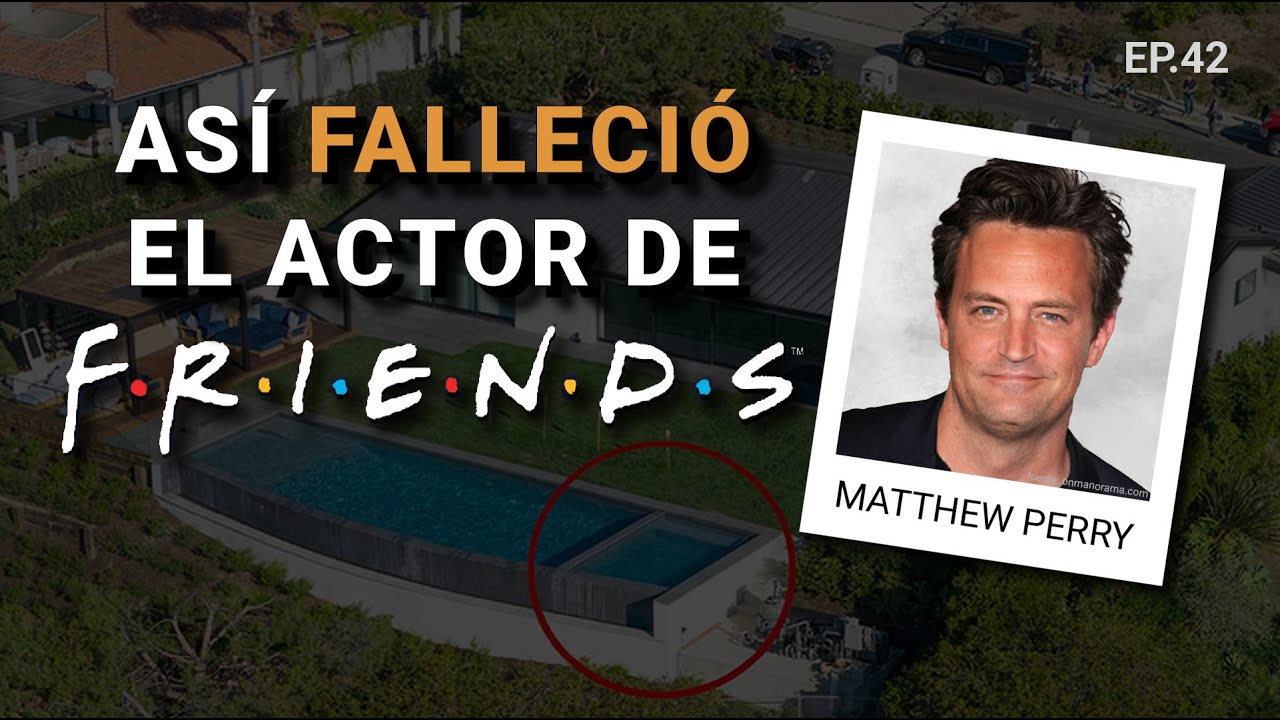 MATTHEW PERRY | Detalles escalofriantes de las ultimas horas del actor ...