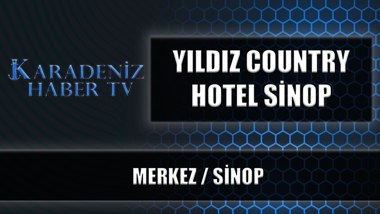 YILDIZ COUNTRY HOTEL SİNOP - Merkez / SİNOP - YouTube